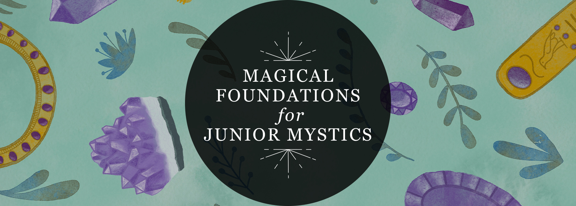 Magical Foundations for Junior Mystics | RP Mystic | Hachette Book Group